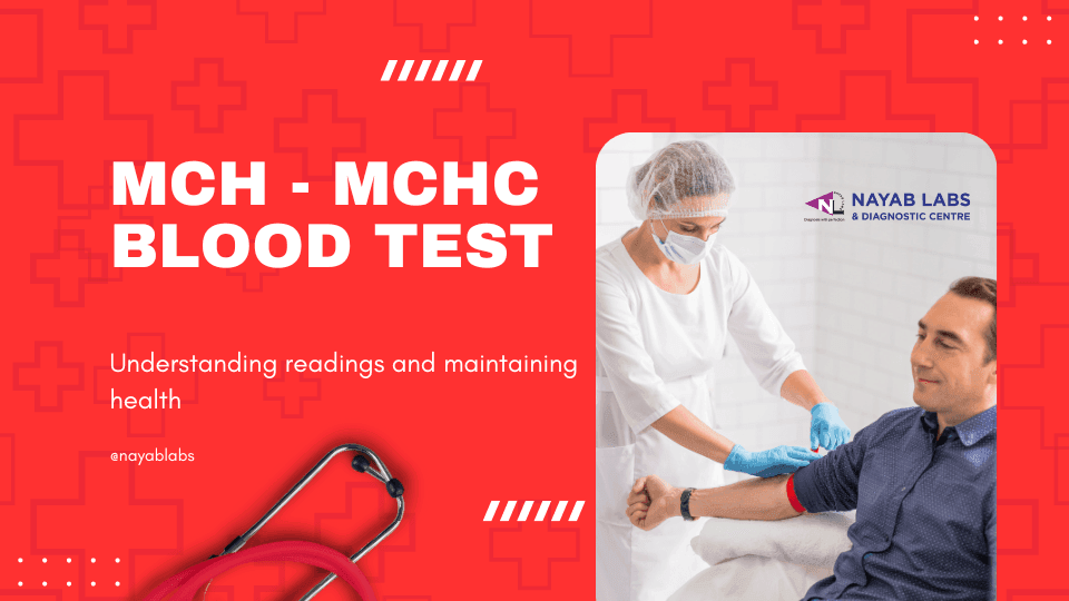 MCH and MCHC Blood Tests: Price, Benefits, and Discounts - Nayab Labs ...